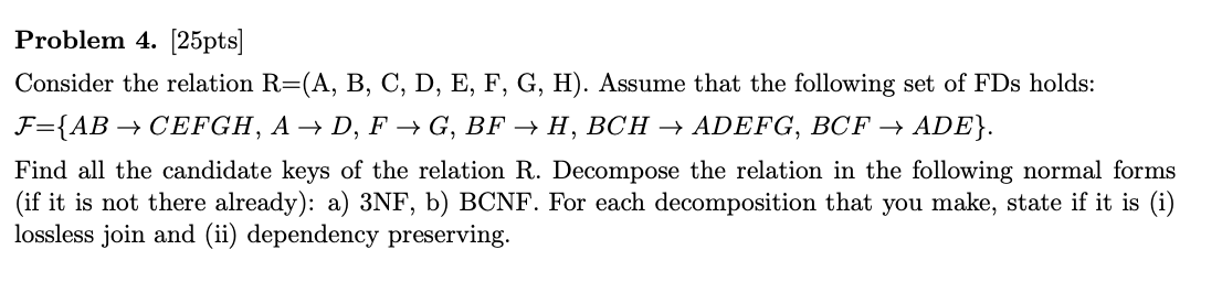 Solved Problem 4. [25pts] Consider the relation R=(A, B, C, | Chegg.com