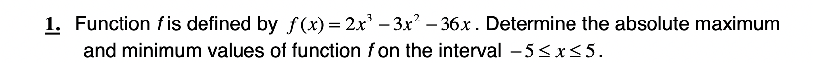 Solved Function f ﻿is defined by f(x)=2x3-3x2-36x. | Chegg.com