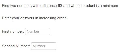 Solved Find two numbers with difference 62 and whose product | Chegg.com