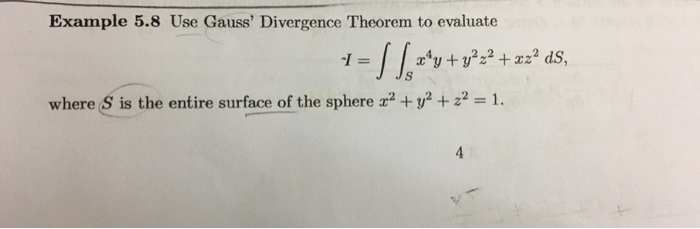 Solved Example 5.8 Use Gauss' Divergence Theorem to evaluate | Chegg.com