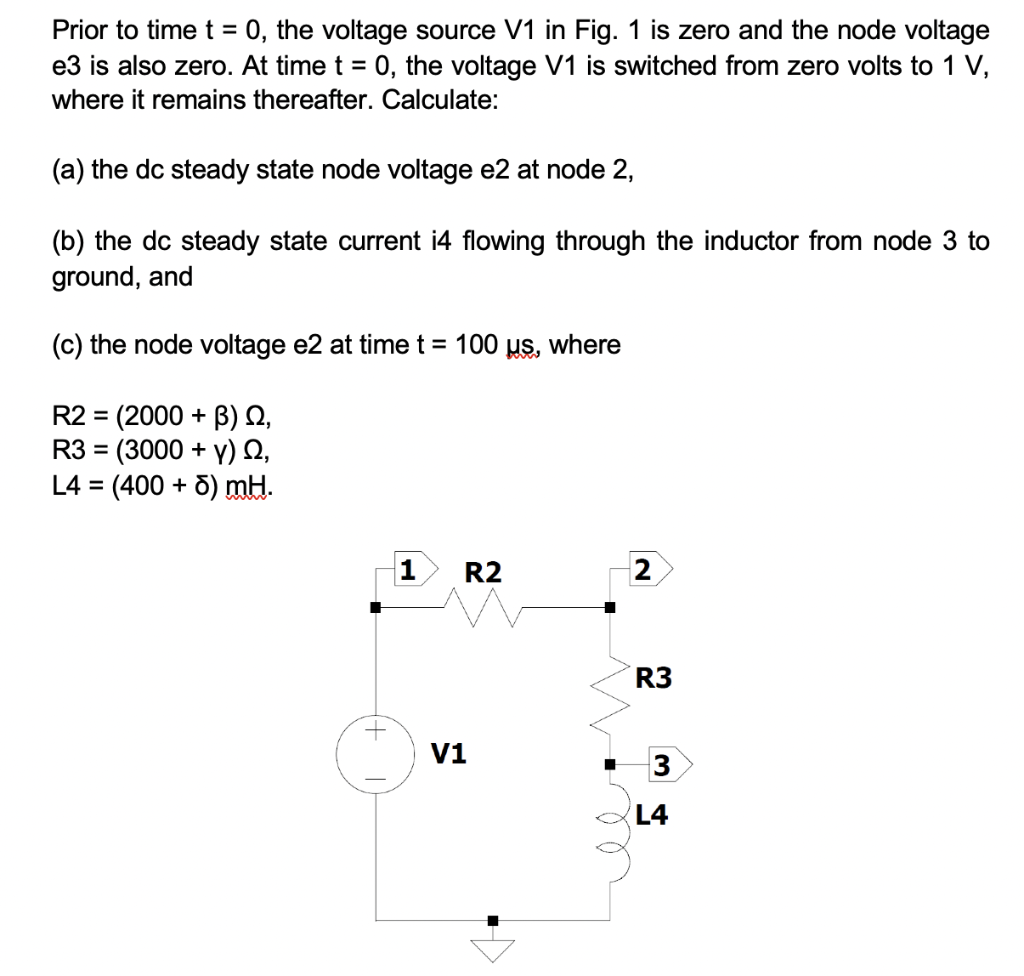 Solved Prior to time t=0, the voltage source V1 in Fig. 1 is | Chegg.com