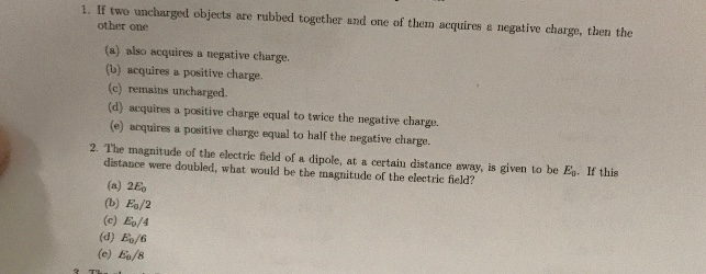 Solved 1. If two uncharged objects are rubbed together and | Chegg.com