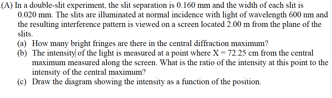 Solved (A) In a double-slit experiment, the slit separation | Chegg.com