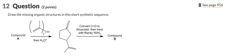 Solved 12 Question (2 points) Draw the missing organic | Chegg.com
