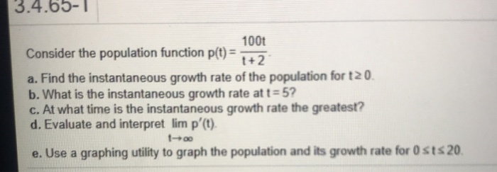 Solved 3.4.65- 100t t+ 2 Consider the population function | Chegg.com