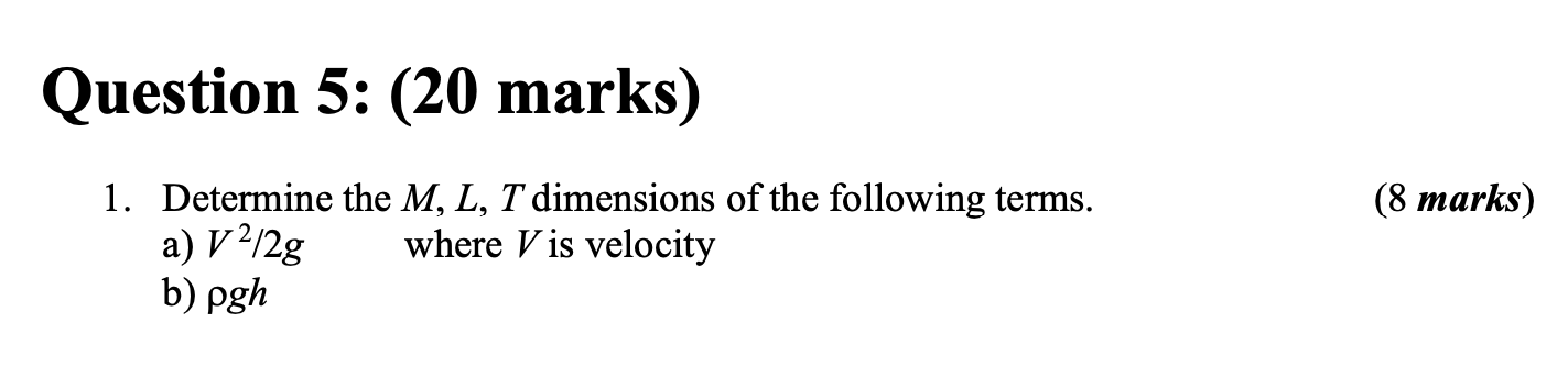 Solved Question 5: (20 ﻿marks)Determine the M,L,T | Chegg.com
