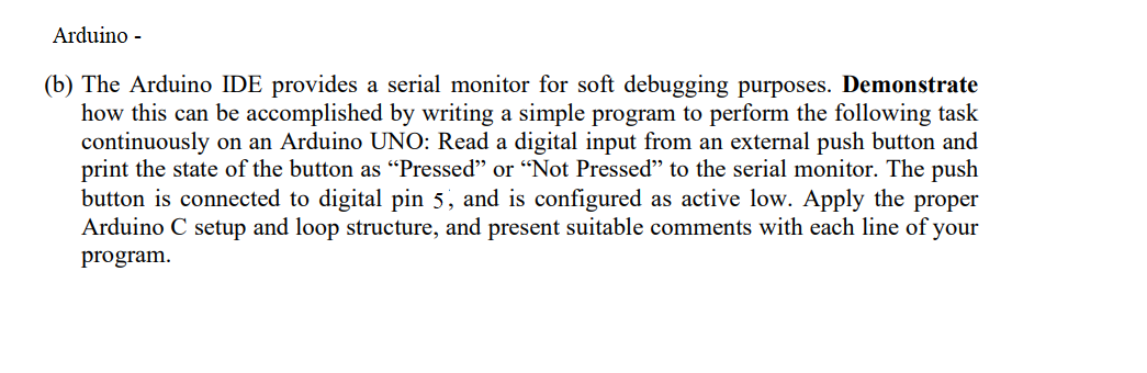 Solved Arduino - (b) The Arduino IDE provides a serial | Chegg.com