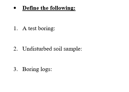 Solved - Define the following: 1. A test boring: 2. | Chegg.com
