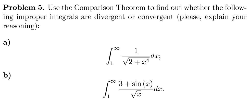 Solved Problem 5. Use the Comparison Theorem to find out | Chegg.com