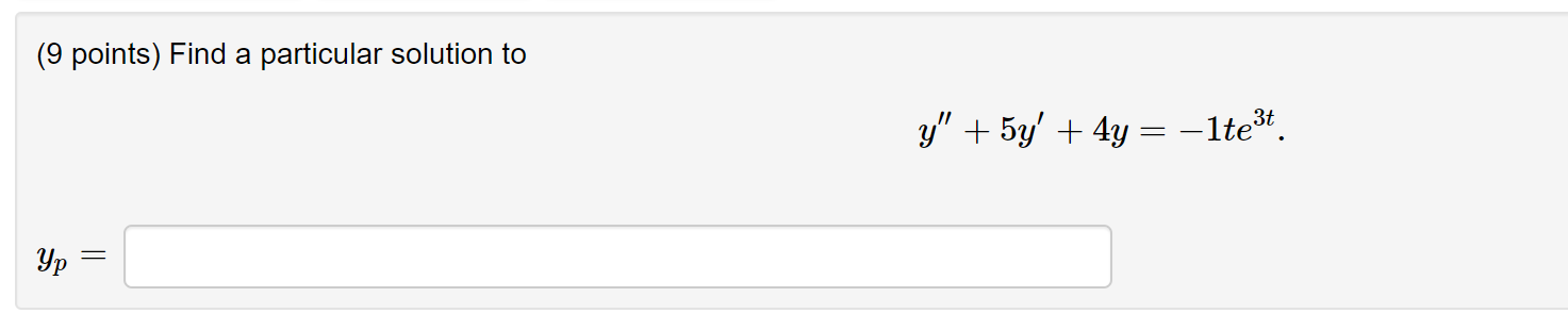 Solved (9 points) Find a particular solution to y" + 5y' + | Chegg.com
