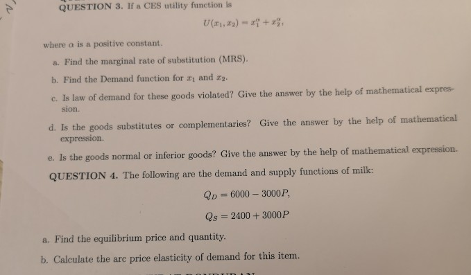 Solved QUESTION 3. If a CES utility function is where a is a | Chegg.com