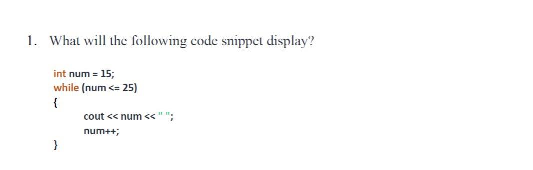 Solved 1. What will the following code snippet display? int | Chegg.com