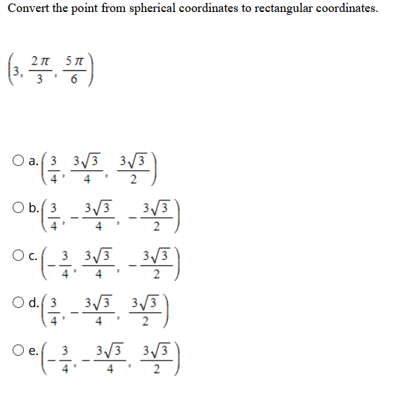 Solved Convert the point from spherical coordinates to | Chegg.com