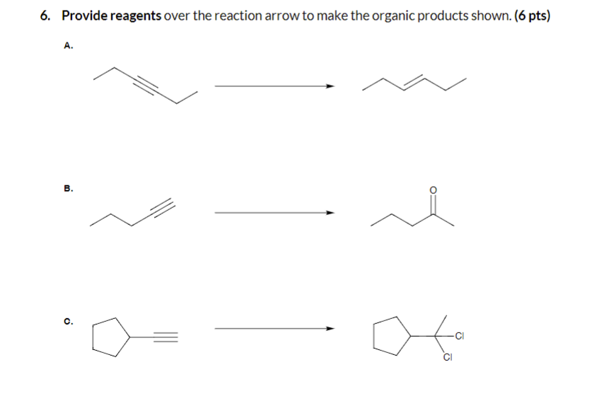 Solved Provide reagents over the reaction arrow to make the | Chegg.com