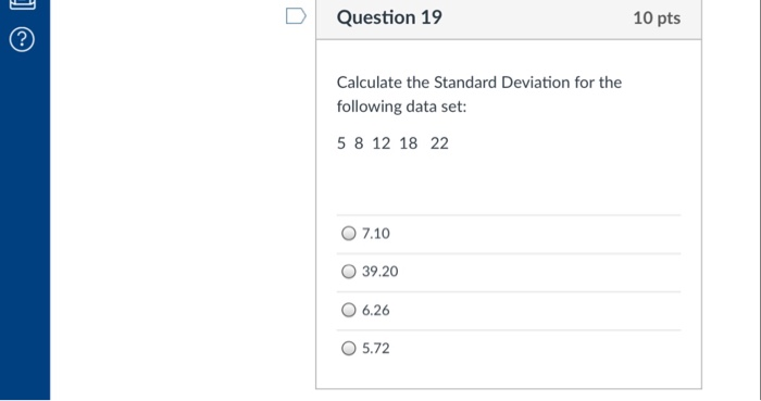 Solved DQuestion 19 10 pts Calculate the Standard Deviation | Chegg.com