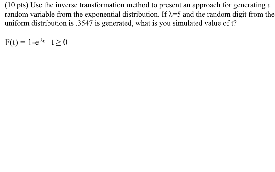 Solved (10 pts) Use the inverse transformation method to | Chegg.com