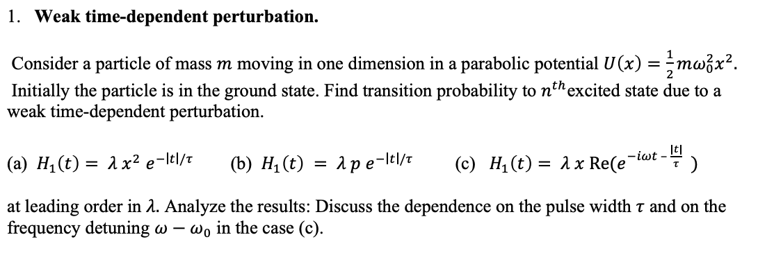 Solved 1. Weak time-dependent perturbation. Consider a | Chegg.com