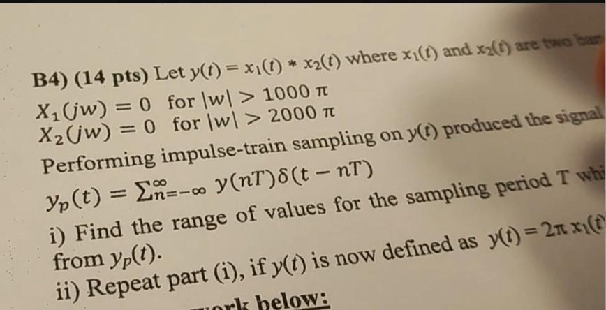 Solved B4) (14 pts) Let y(t)=x1(t)∗x2(t) where x1(t) and | Chegg.com