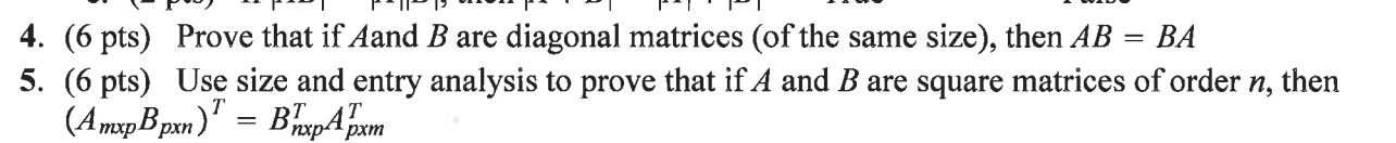 Solved 4. (6 pts) Prove that if Aand B are diagonal matrices | Chegg.com
