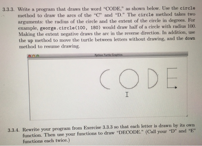 Solved 3.3.3. Write a program that draws the word "CODE," as | Chegg.com