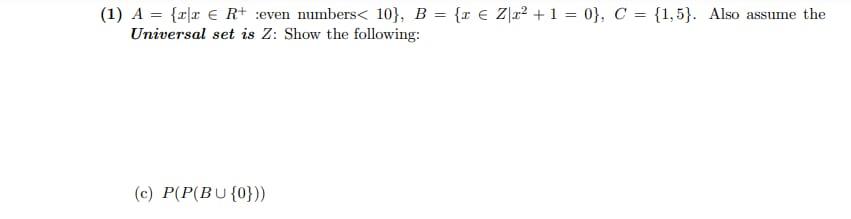 Solved (1) A={x∣x∈R+:even numbers | Chegg.com