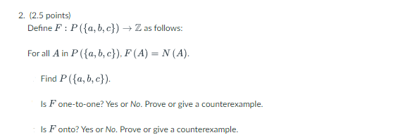 Solved 2. (2.5 points) Define F:P({a,b,c})→Z as follows: For | Chegg.com