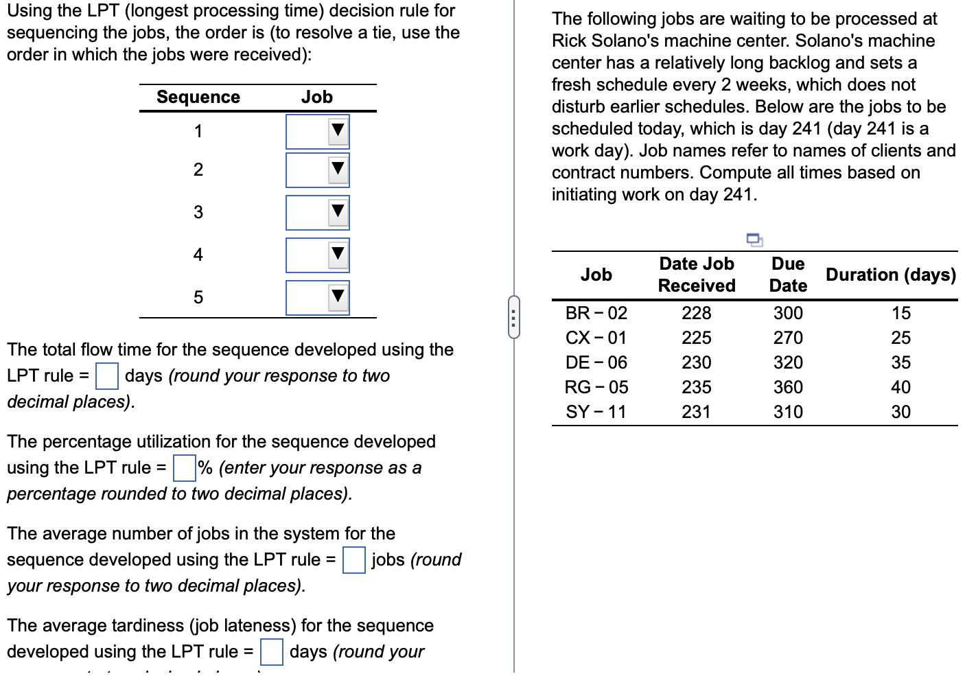 Solved Using the LPT (longest processing time) decision rule | Chegg.com