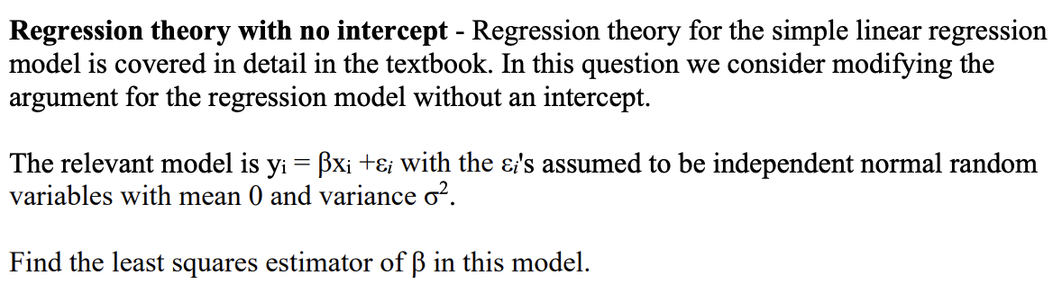 Solved Regression theory with no intercept - Regression | Chegg.com