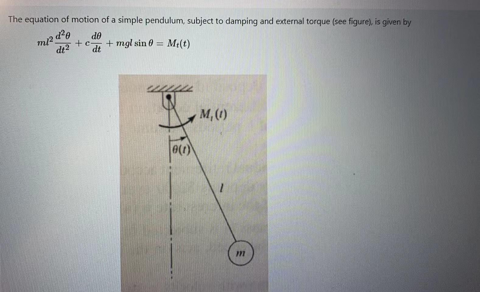 Solved The equation of motion of a simple pendulum, subject | Chegg.com