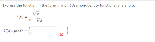 Solved Express the function in the form f ∘ g. (Use | Chegg.com