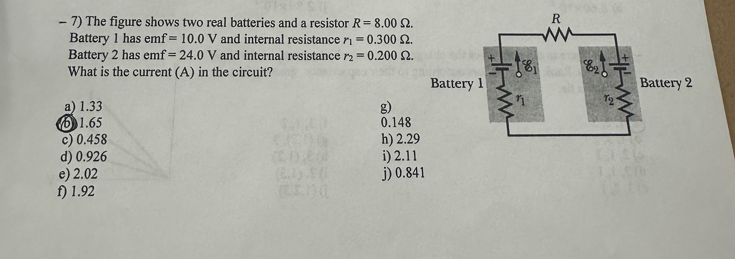 Solved - 7) The figure shows two real batteries and a | Chegg.com