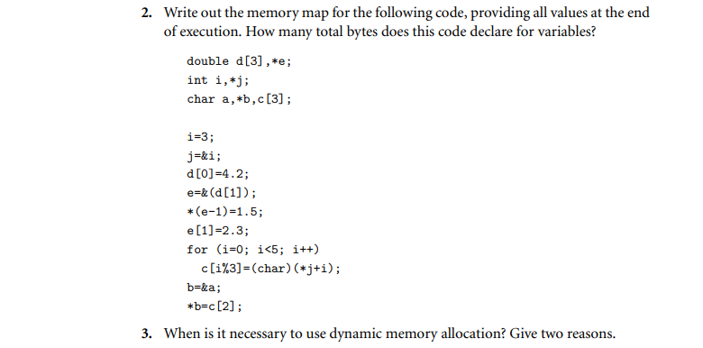 Solved 2. Write out the memory map for the following code, | Chegg.com