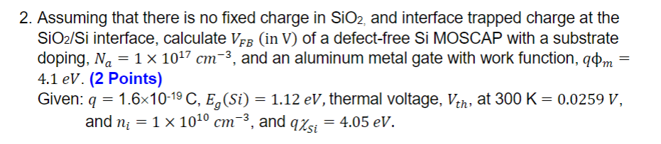 Solved 2. Assuming that there is no fixed charge in SiO2, | Chegg.com
