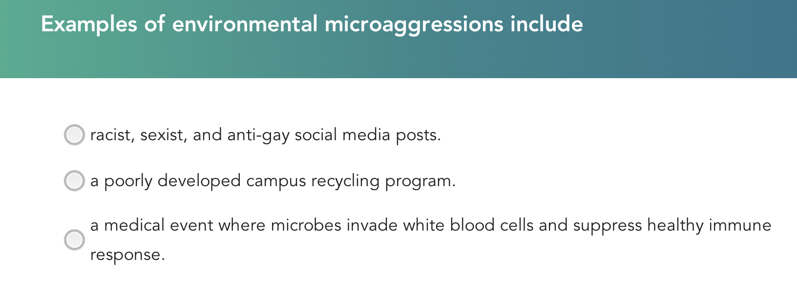 Solved Examples of environmental microaggressions include O | Chegg.com