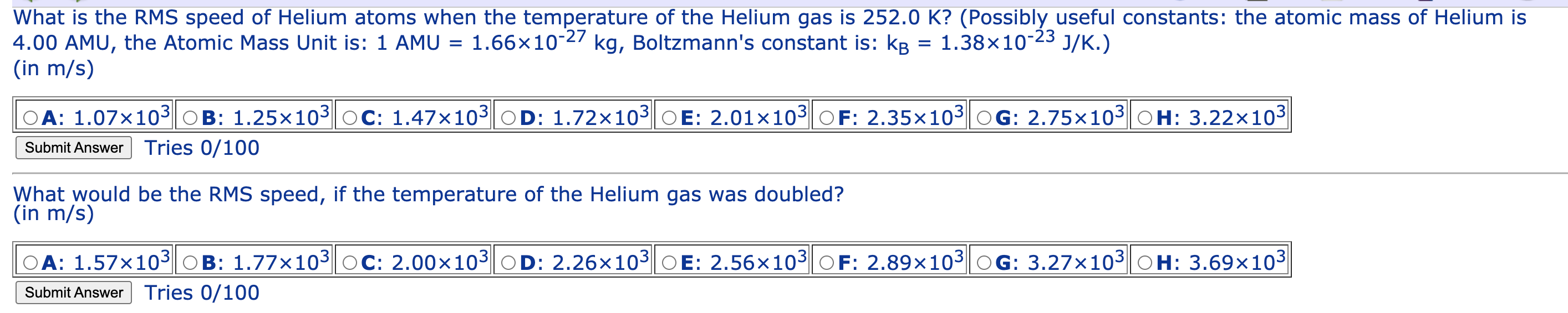 Solved = 1.38x10-23 What is the RMS speed of Helium atoms | Chegg.com