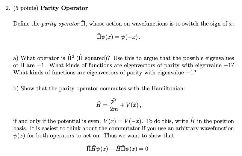 Solved 2. (5 points) Parity Operator Define the parity | Chegg.com