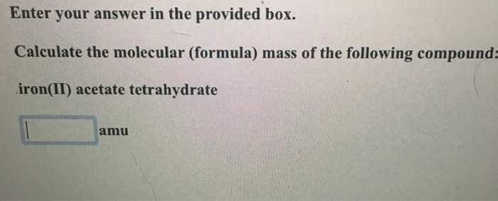 Solved Enter your answer in the provided box. Calculate the | Chegg.com