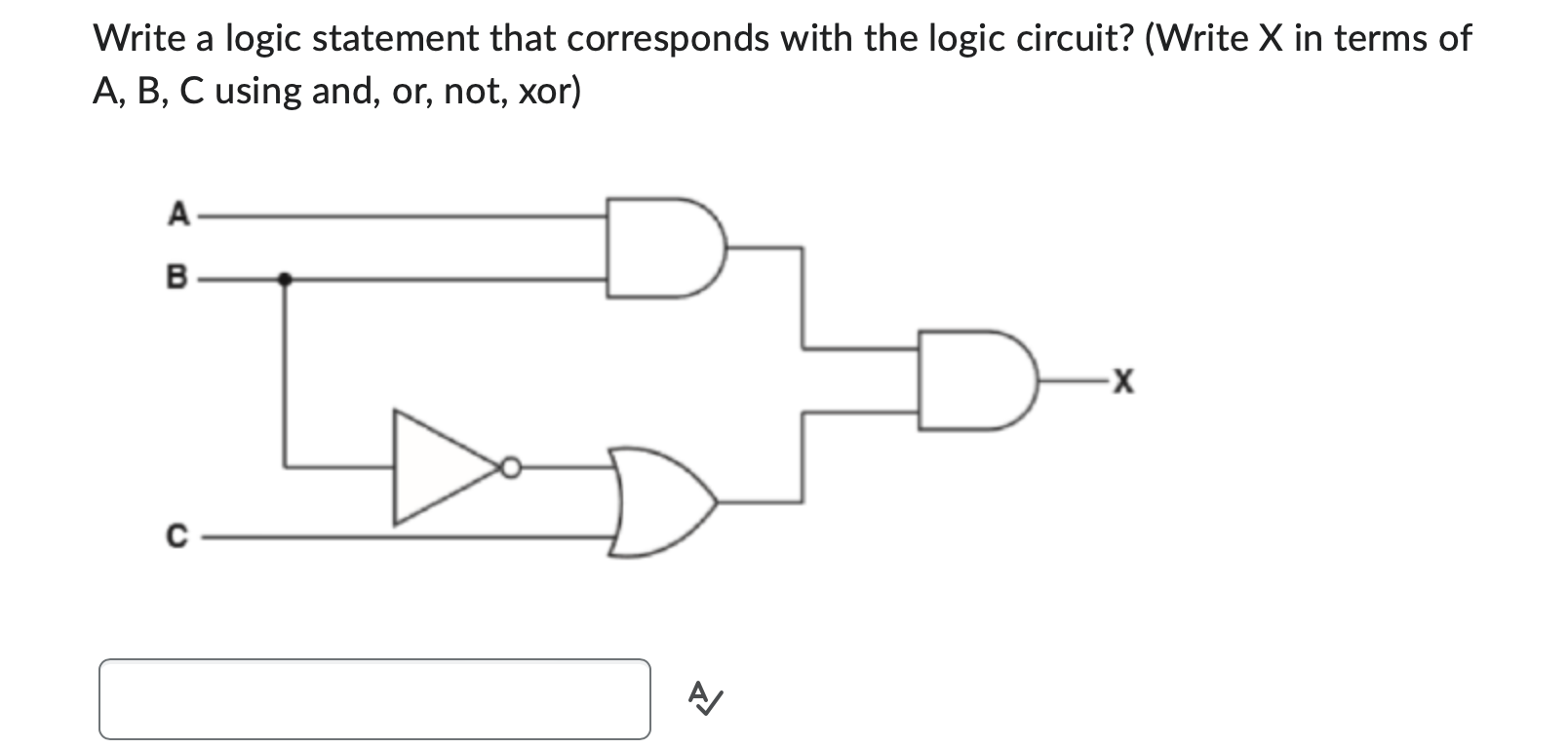 Solved Write a logic statement that corresponds with the | Chegg.com