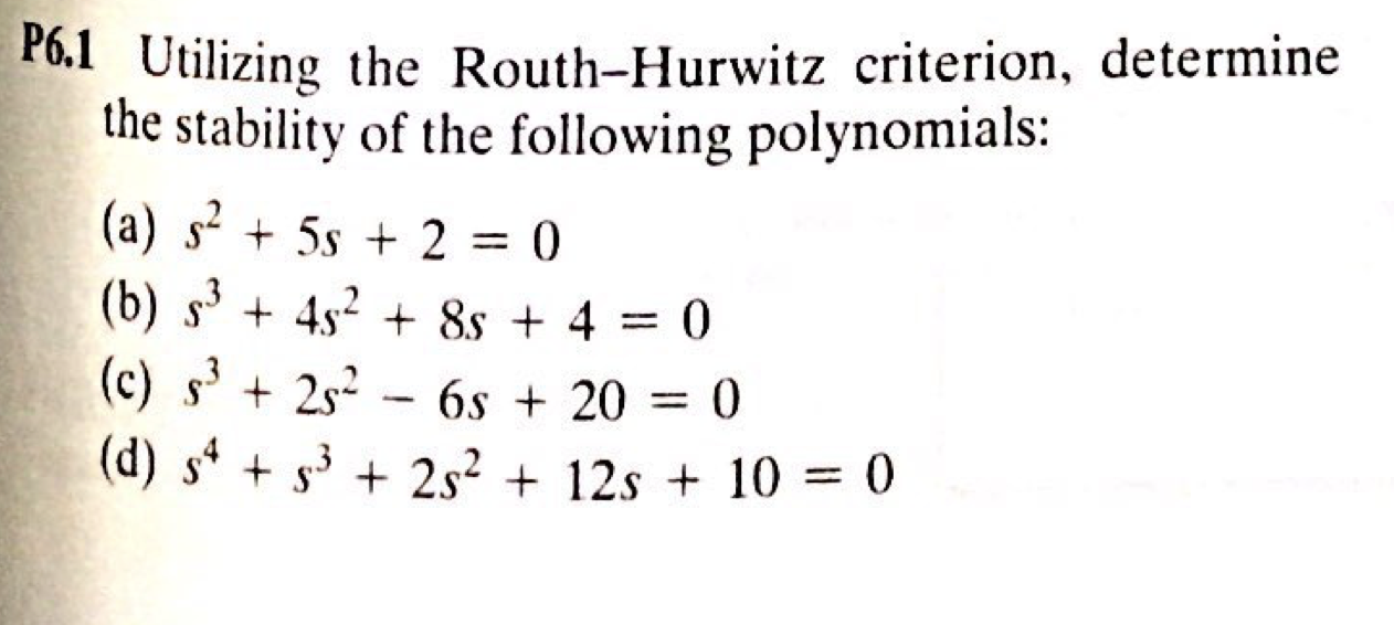 Solved P6.1 Utilizing the Routh-Hurwitz criterion, determine | Chegg.com