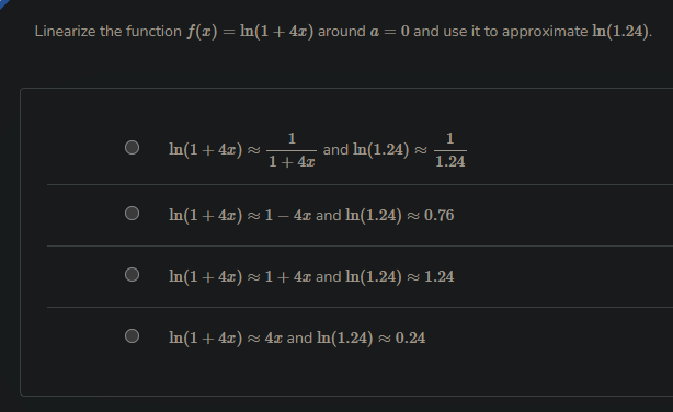 Solved Linearize the function f(x)=ln(1+4x) around a=0 and | Chegg.com