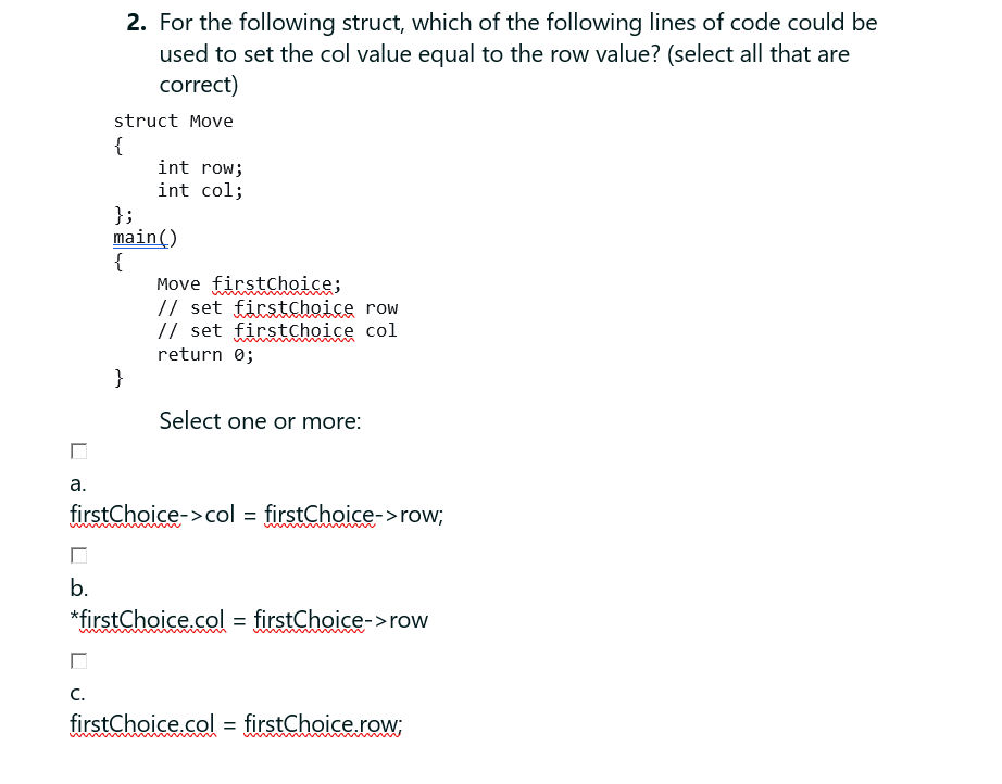 Solved 1. Select the correct method to dereference a struct | Chegg.com