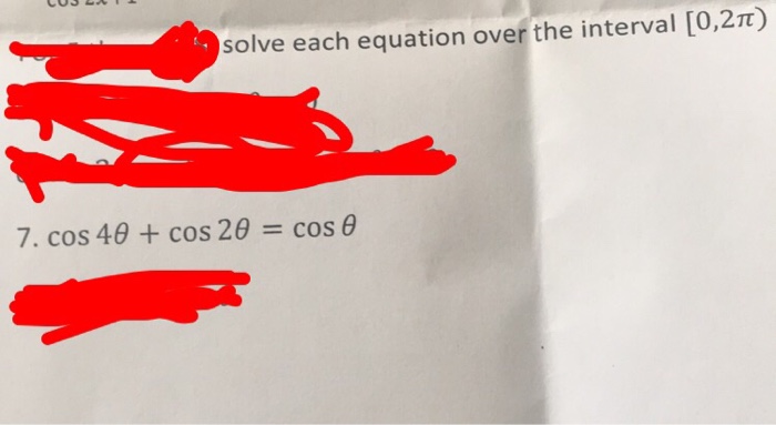 Solved Solve each equation over the Interval [0, 2 pi) cos | Chegg.com