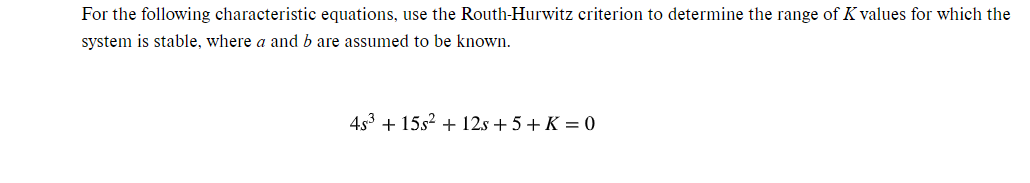 Solved For the following characteristic equations, use the | Chegg.com