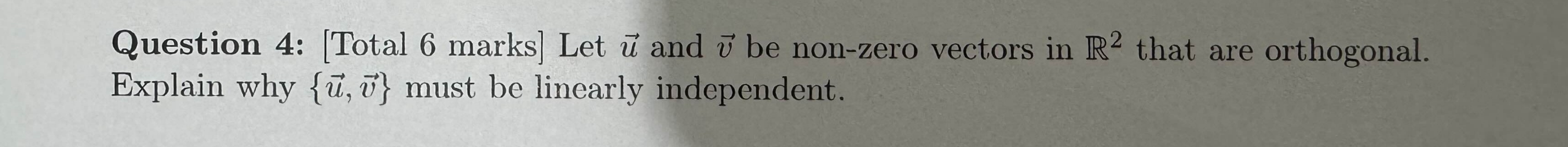 Solved Question 4: [Total 6 ﻿marks] ﻿Let vec(u) ﻿and vec(v) | Chegg.com