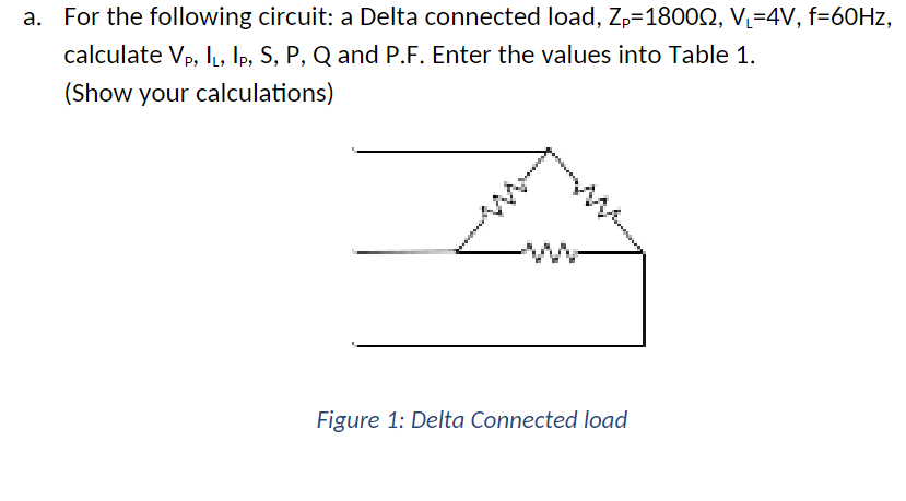 Solved For the following circuit: a Delta connected load, | Chegg.com