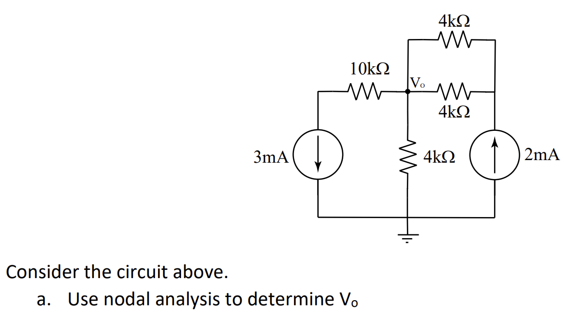 Solved Consider the circuit above. a. Use nodal analysis to | Chegg.com