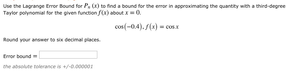 Solved Use the Lagrange Error Bound for Pn (x) to find a | Chegg.com