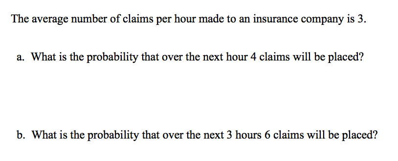 Solved The average number of claims per hour made to an | Chegg.com