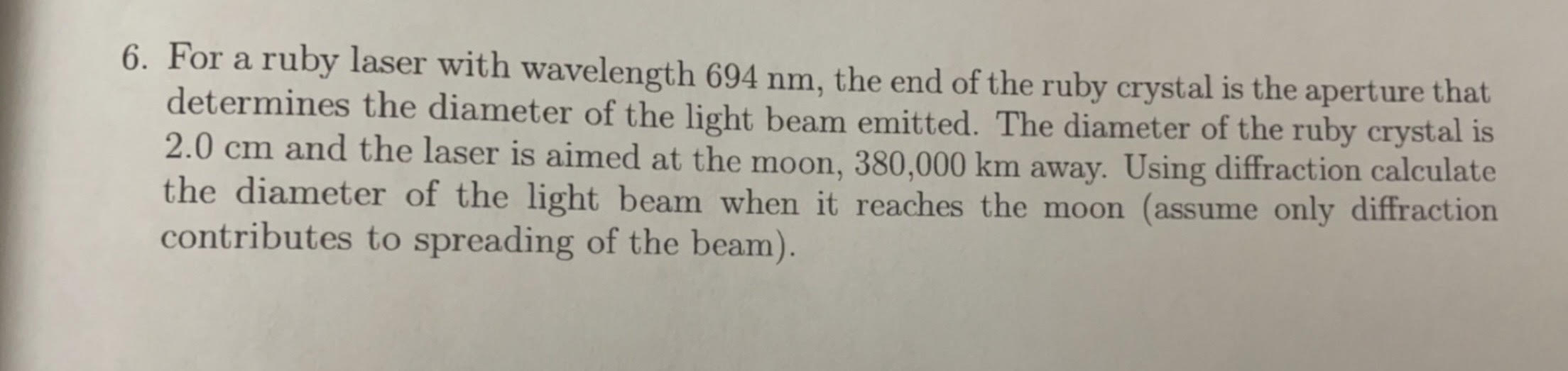 Solved 6. For a ruby laser with wavelength 694 nm, the end | Chegg.com