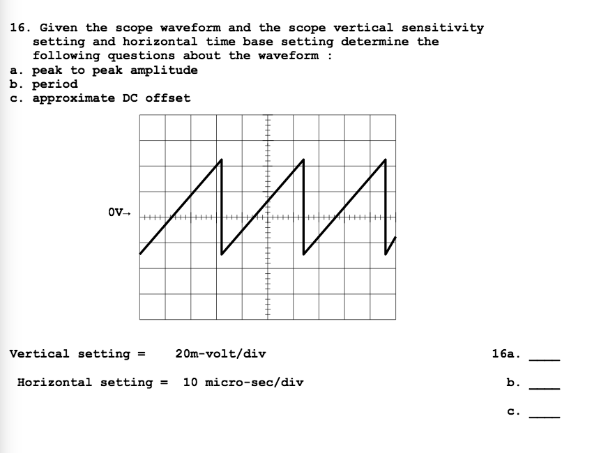 Solved 16. Given the scope waveform and the scope vertical | Chegg.com